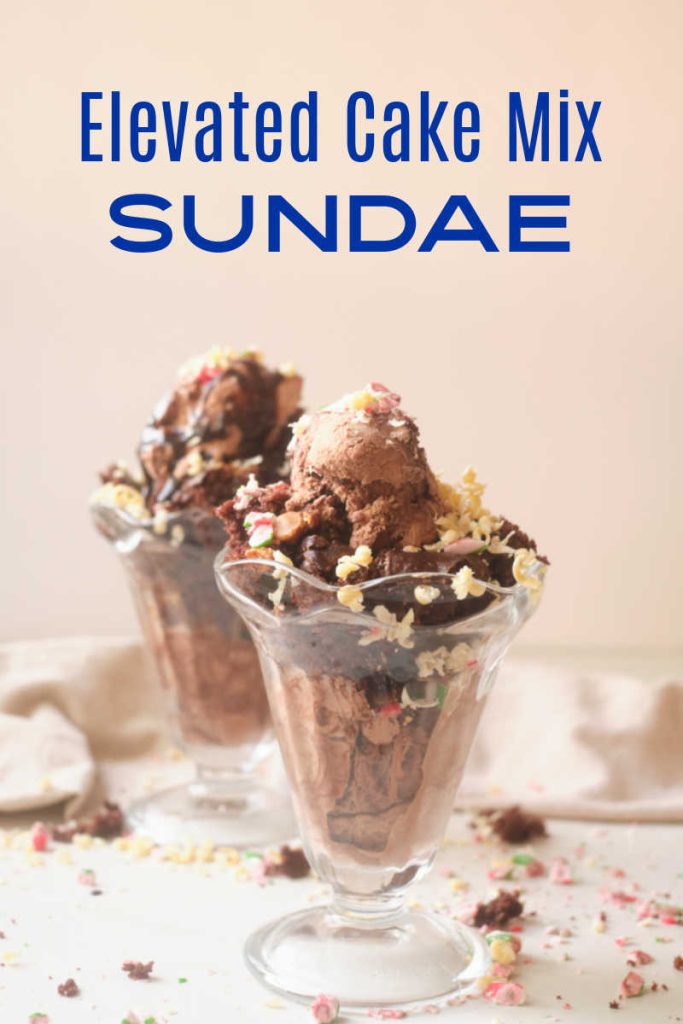 Elevated Cake Mix Recipe: Fudge Cake Sundae - Mama Likes To Cook